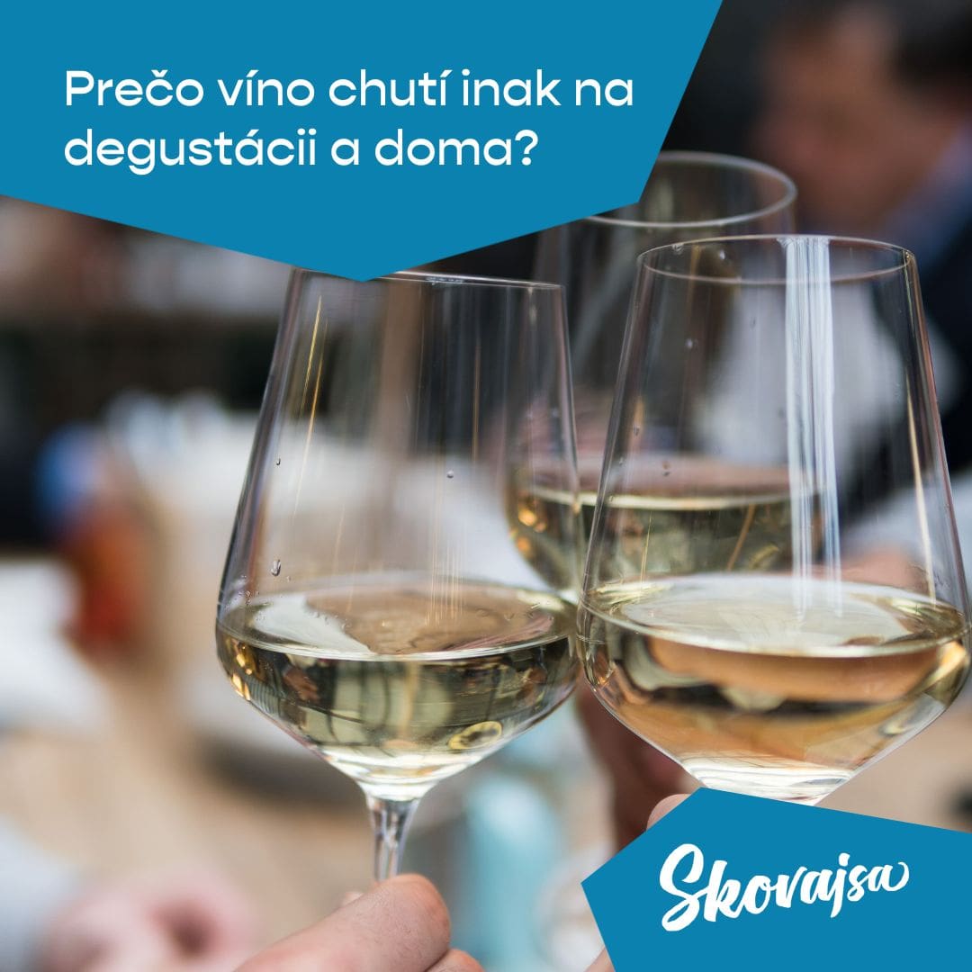 Prečo víno chutí inak na degustácii a doma? - Blog SKOVAJSA